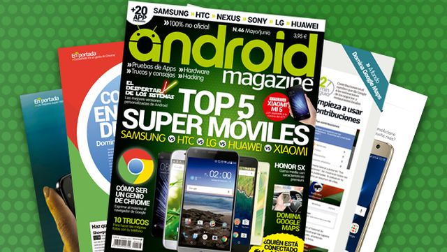Android Magazine 46: a la venta en quiosco y edición digital
