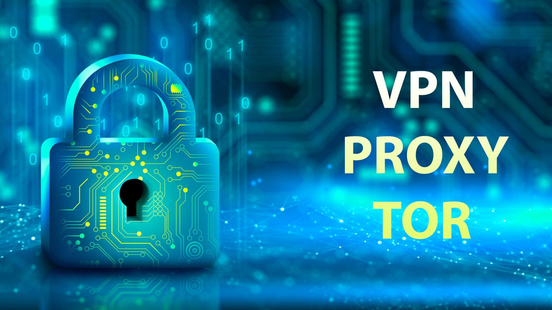 Proxy, VPN, Tor: diferencias y cuál usar en función de tus preferencias
